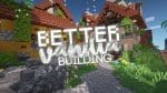 BetterVanillaBuilding 1.17.1 Resource Pack Free Download